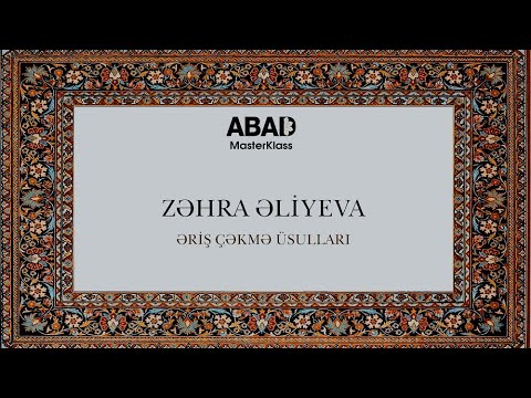 Xalçaçılıq master-klassı - Əriş çəkmə üsulları (D.7)