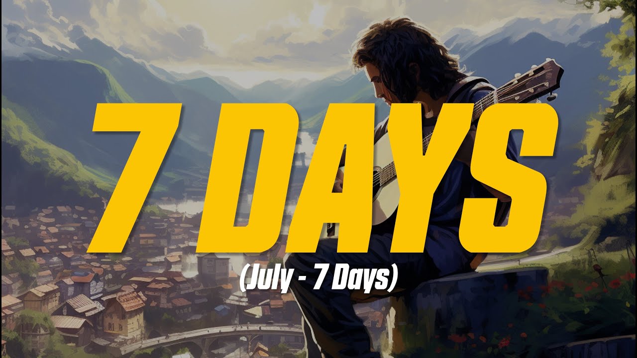 July - 7 Days (Lyric Video) - YouTube