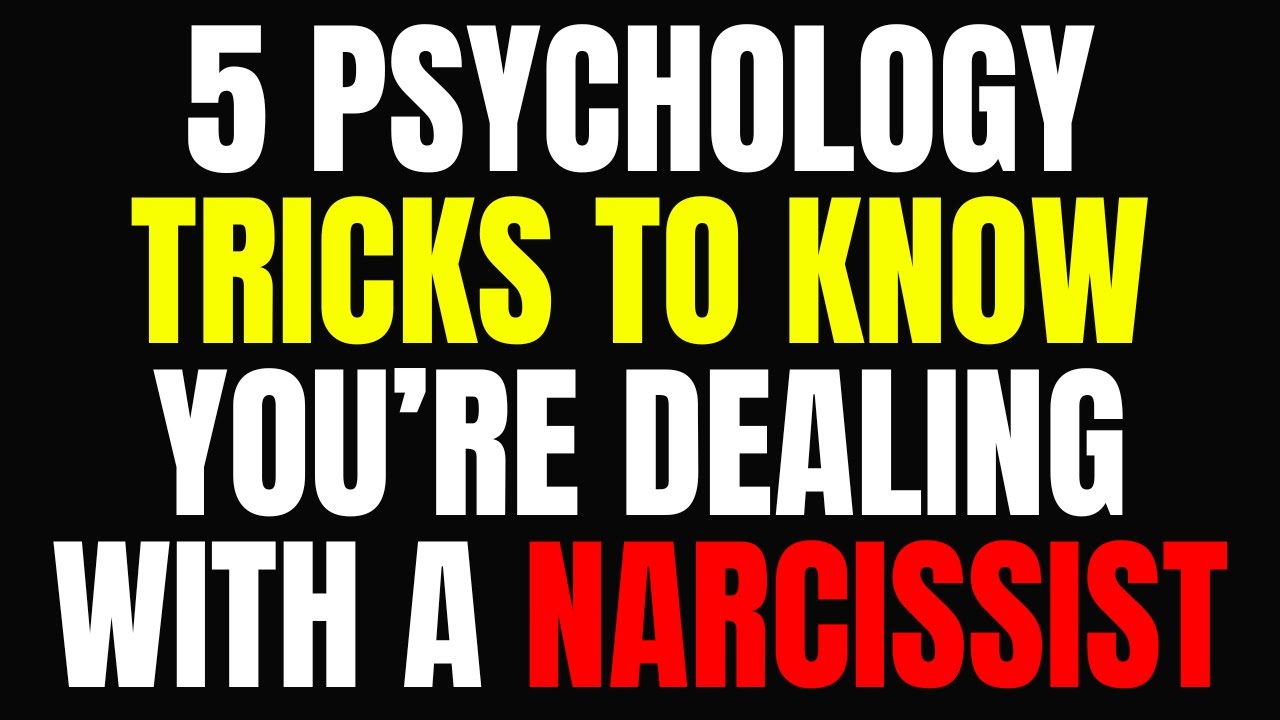 5 Psychology Tricks to know You’re Dealing with a Narcissist ...