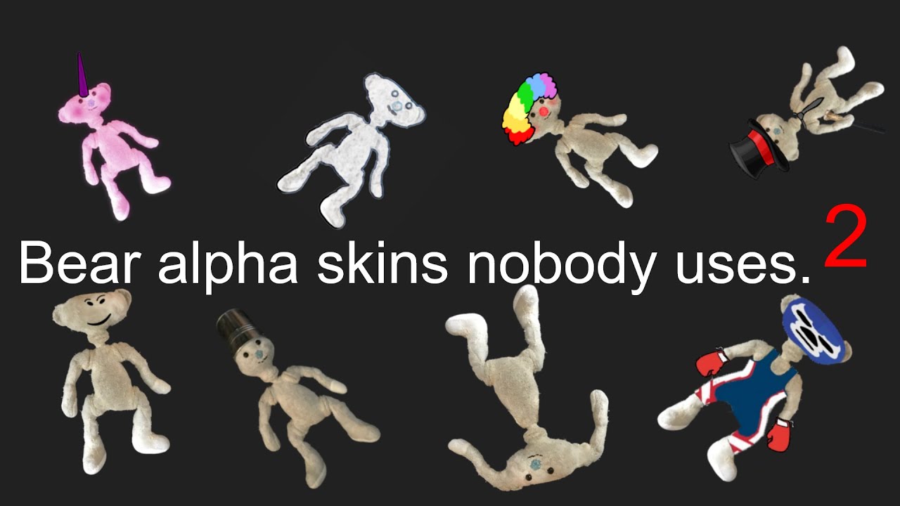 Bear alpha skins nobody uses Part 2 (and 1) and my opinion on them ...