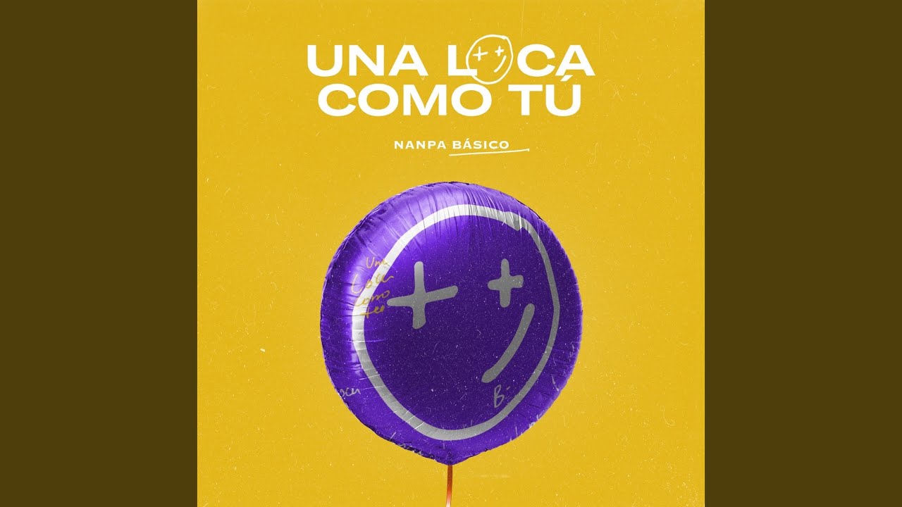 Nanpa Básico - Una Loca Como Tú Chords - Chordify