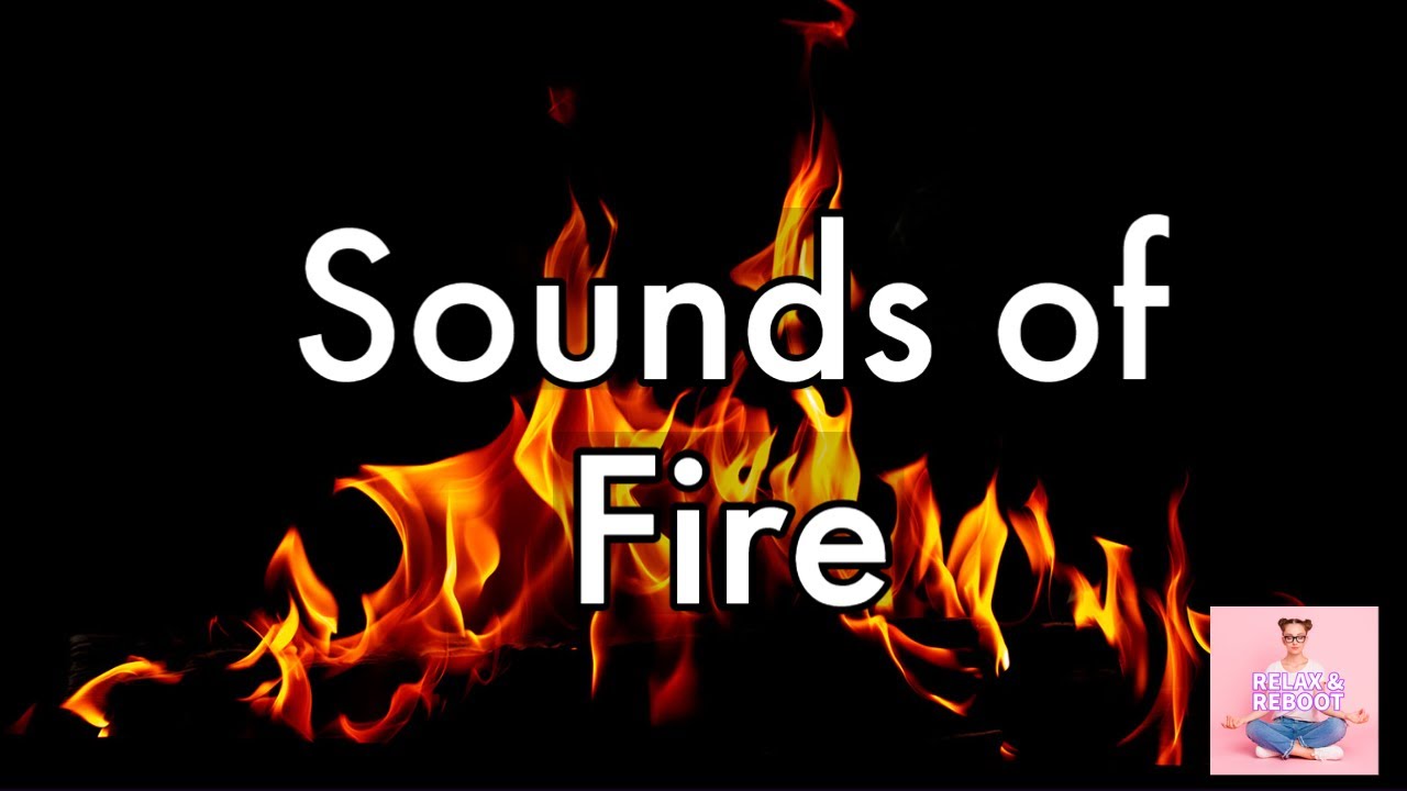 Relaxation with Sound Therapies: Sounds of Fire - YouTube