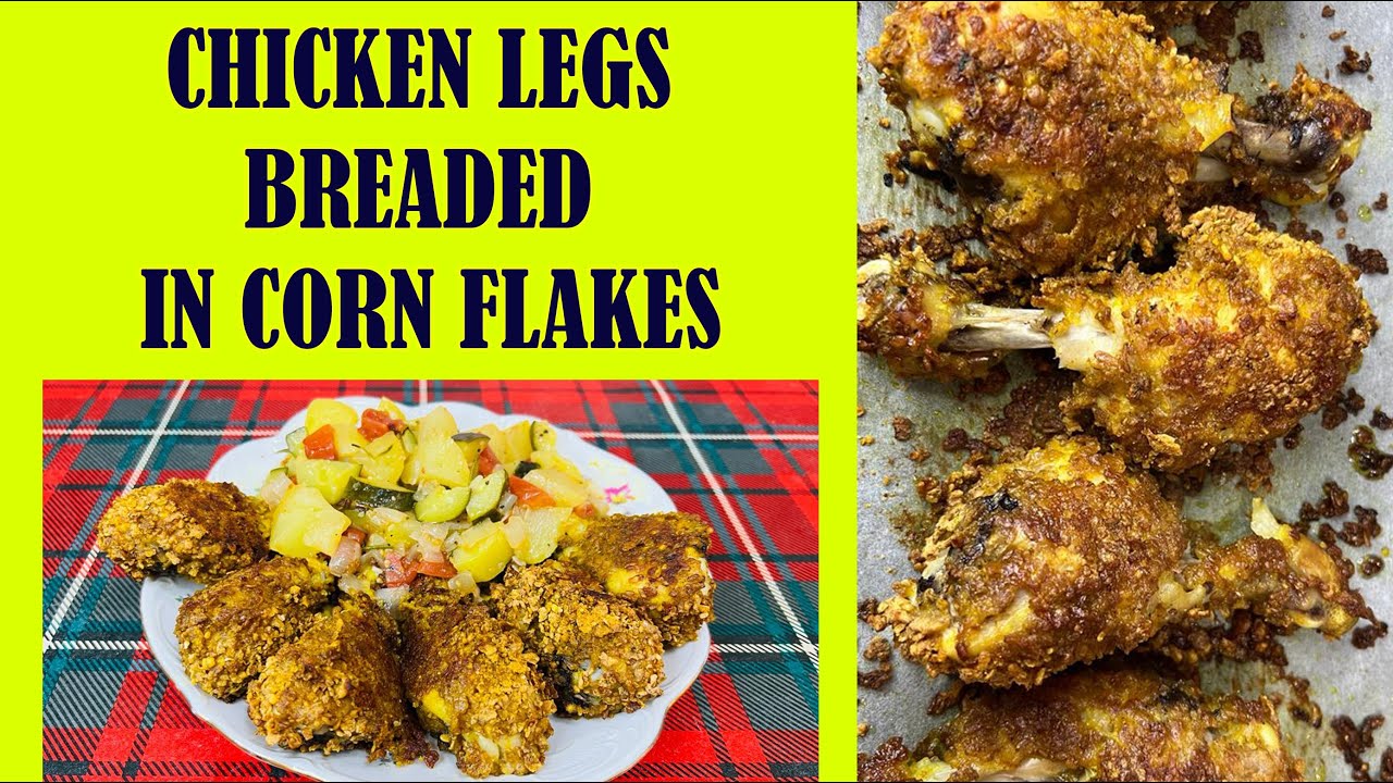 CHICKEN LEGS BREADED IN CORN FLAKES CRUNCHY OUTSIDE AND SOFT INSIDE ...