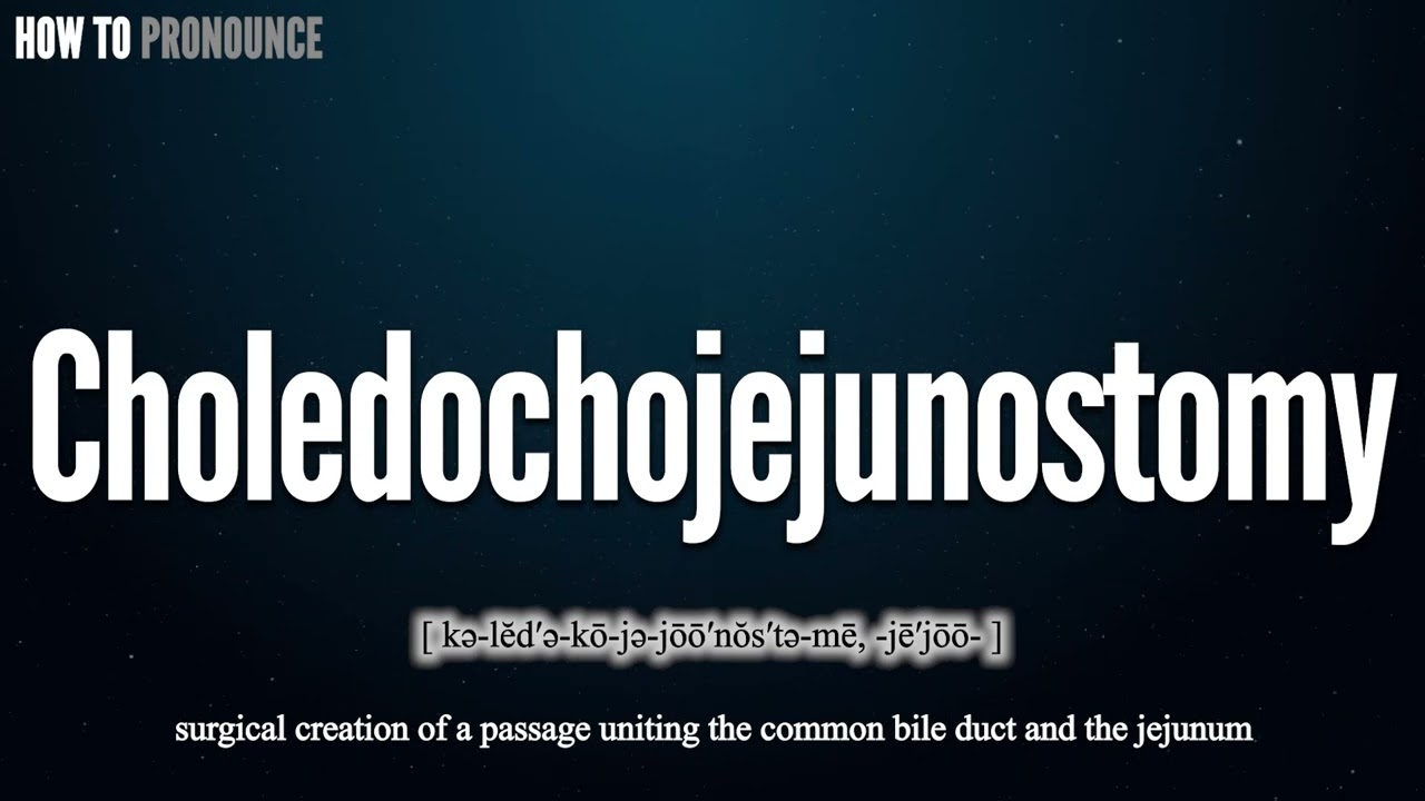 Choledochojejunostomy Pronunciation | How to Pronounce (say ...