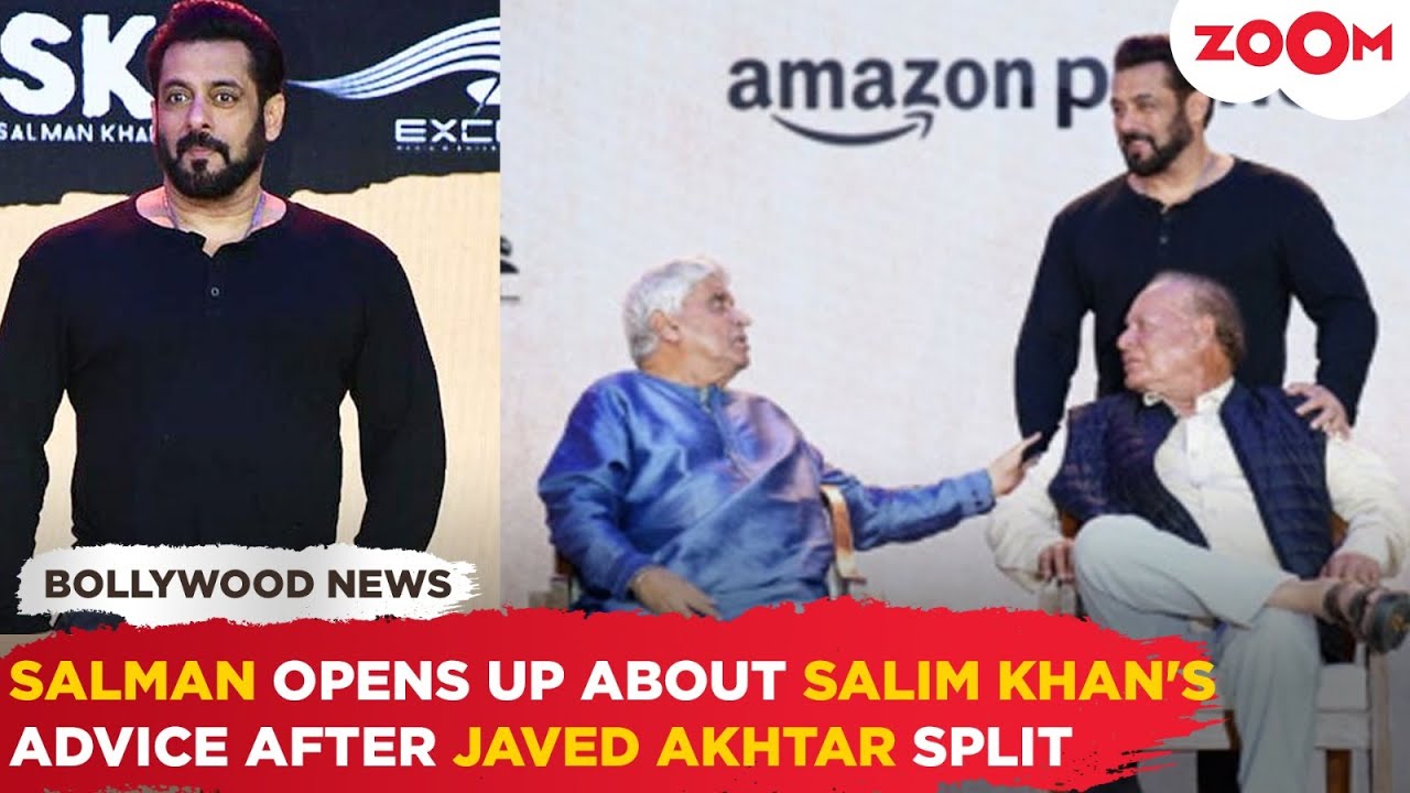 Salman Khan REVEALS big advice given by father Salim Khan after his split with Javed Akhtar ...