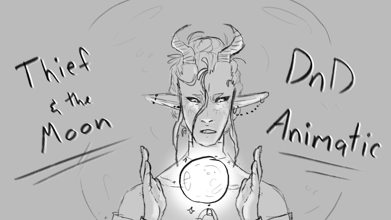 Thief and the Moon | Dnd Animatic - YouTube Music