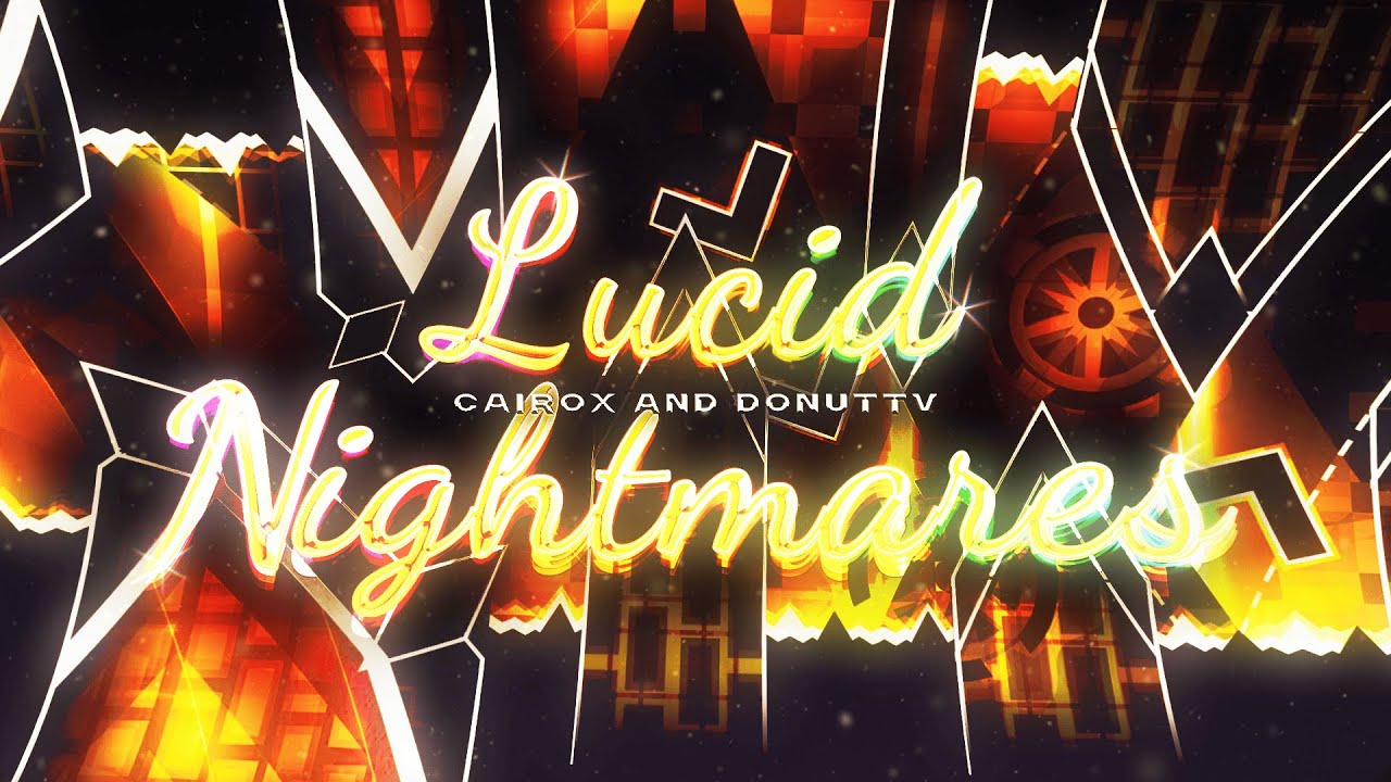 [NEW HARDEST] Lucid Nightmares 100% (Extreme Demon) || CBF - YouTube