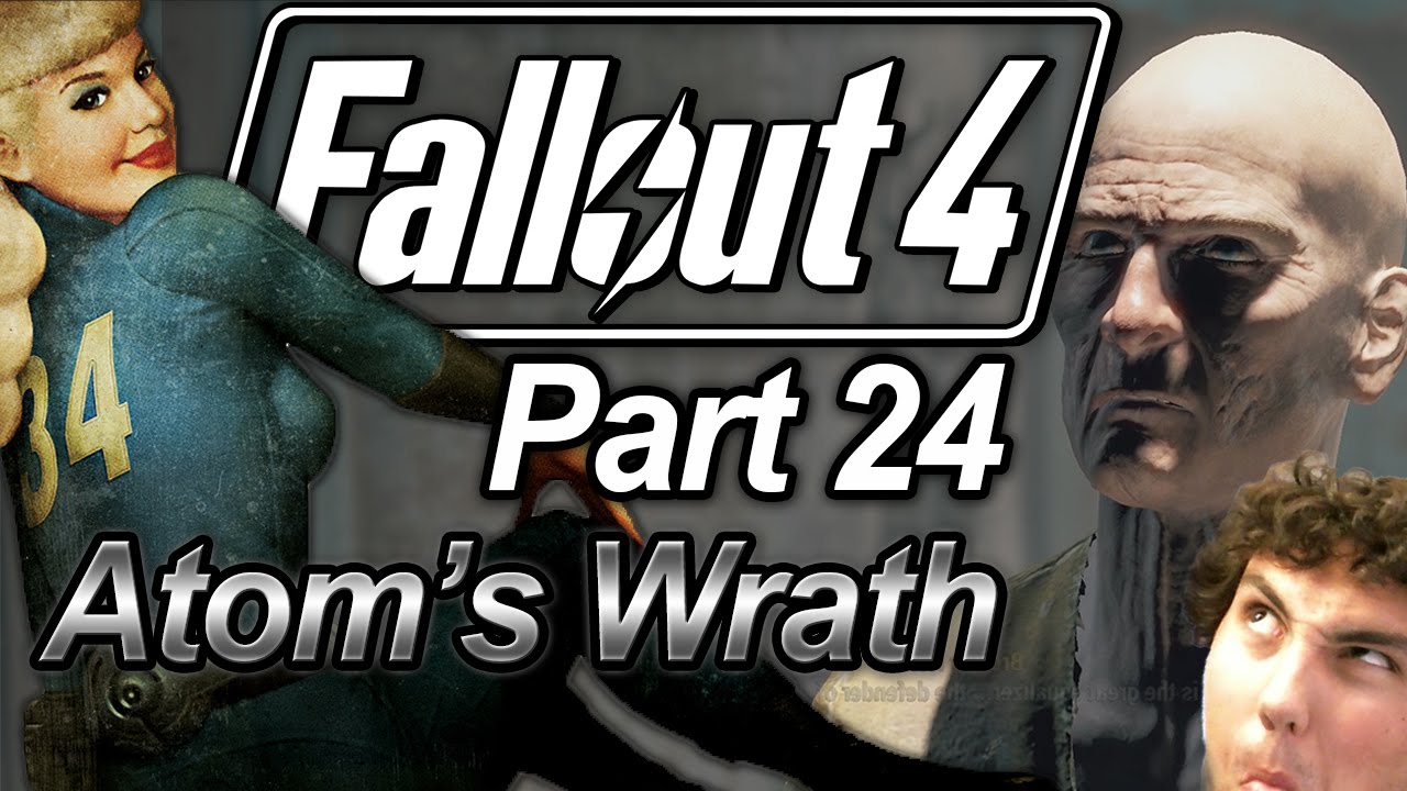 Fallout 4- Atom's Wrath- Part 24 - YouTube