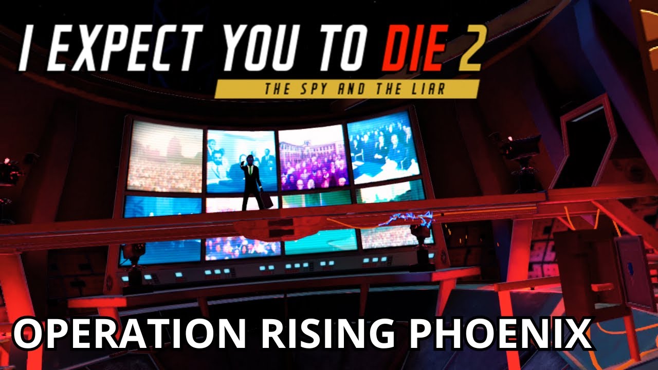 I Expect You To Die 2 - Mission 6: Rising Phoenix | VR Walkthrough - YouTube