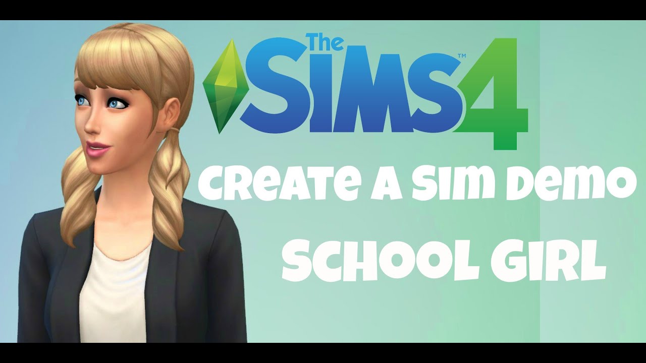 The Sims 4 : Create A Sim Demo! - School Girl - YouTube