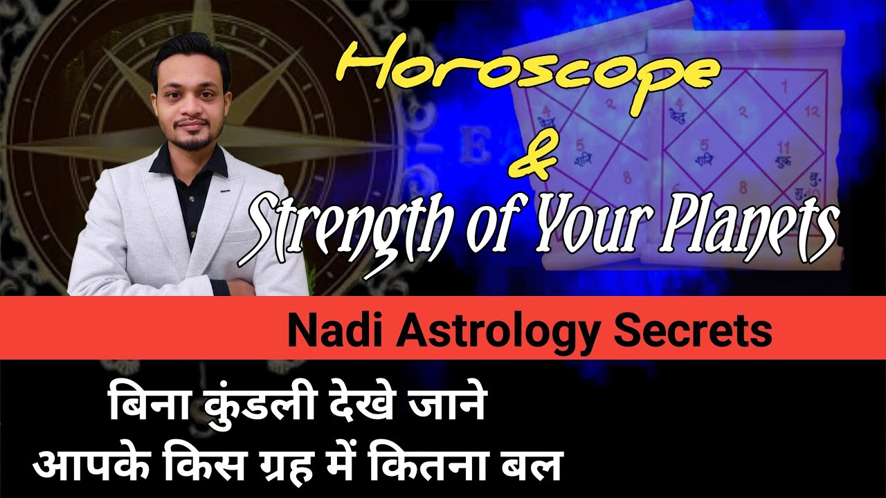 Know the strength of your planets without horoscope Nadi Astrology ...