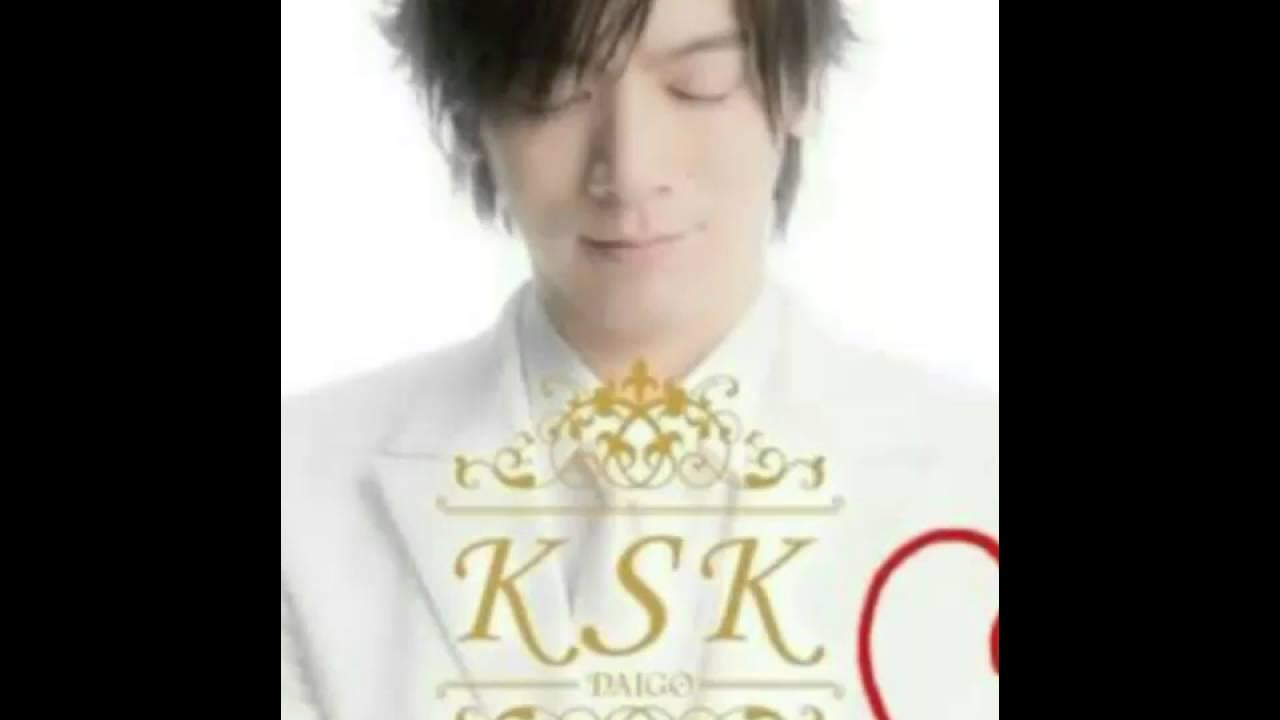 DAIGO[KSK ~フルVer.~] - YouTube