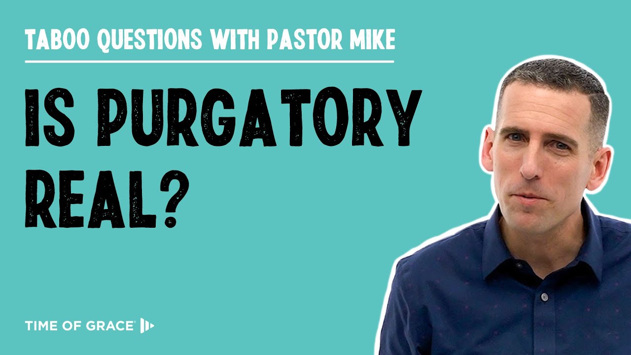 Is Purgatory Real? - YouTube