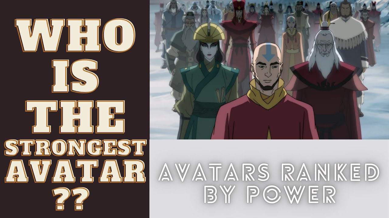 ALL THE AVATARS RANKED BY STRENGTH - YouTube