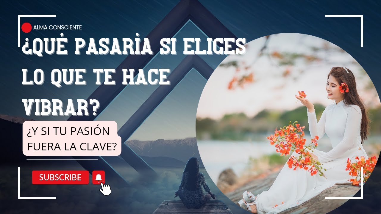 El poder de hacer lo que AMAS: ¿CÓMO cambiar tu VIDA desd el ALMA ...