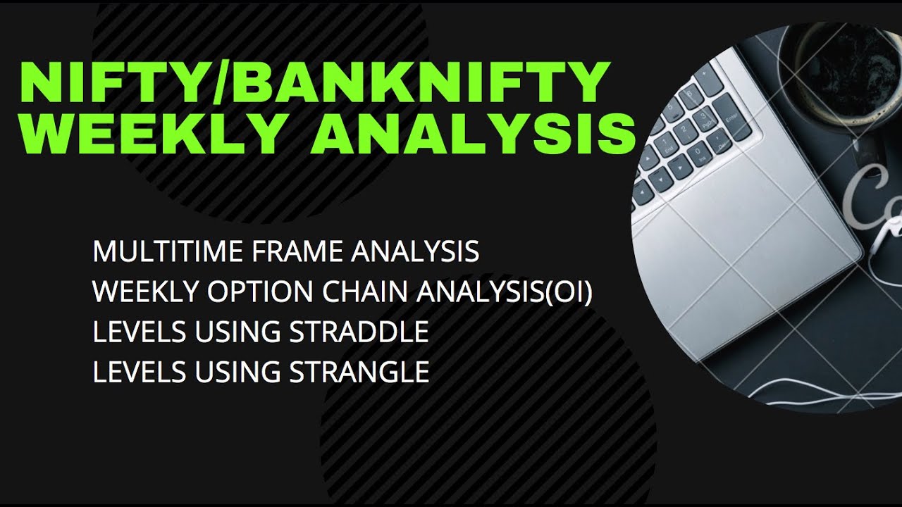 NIFTY BANKNIFTY WEEKLY LEVELS ||STRADDLE||STRANGLE||OPTION ANALYSIS # ...