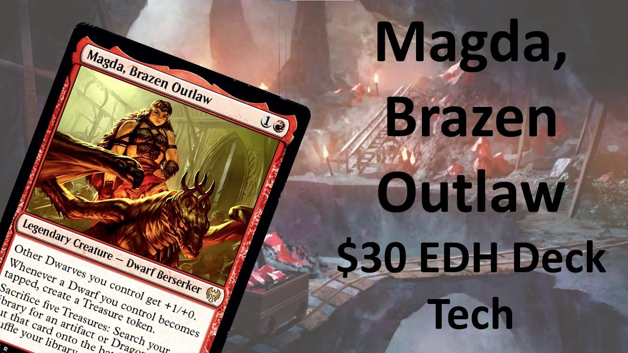 Magda, Brazen Outlaw Dwarves $30 EDH Deck Tech - YouTube