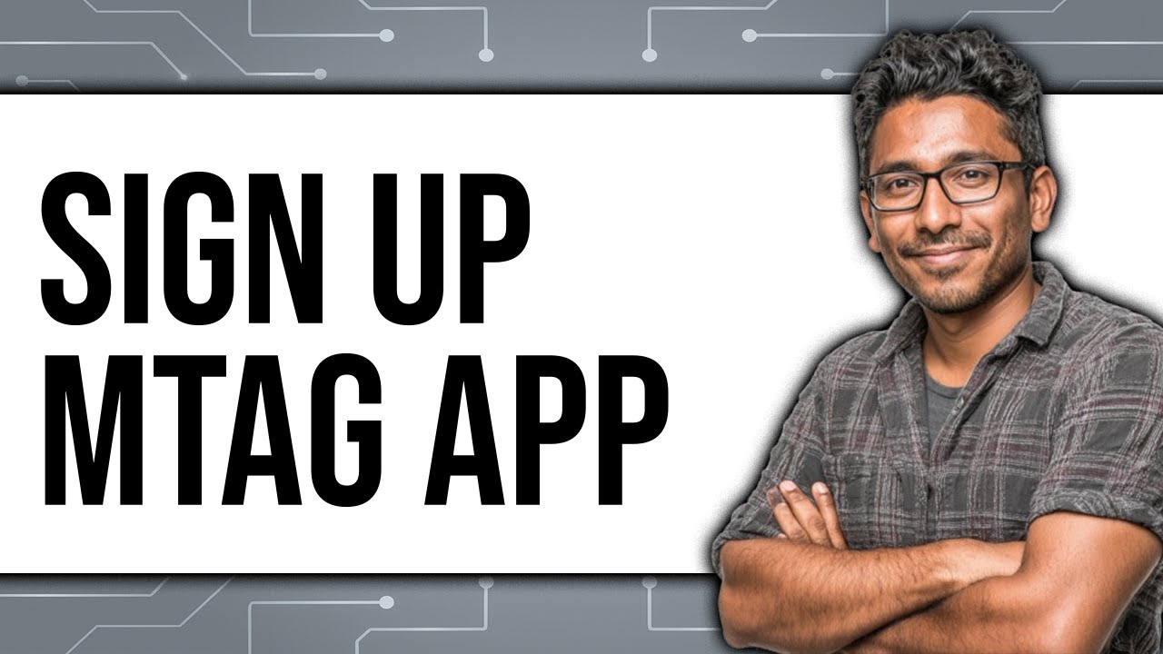 How to Sign Up mTag App 2025 - Easy Guide - YouTube