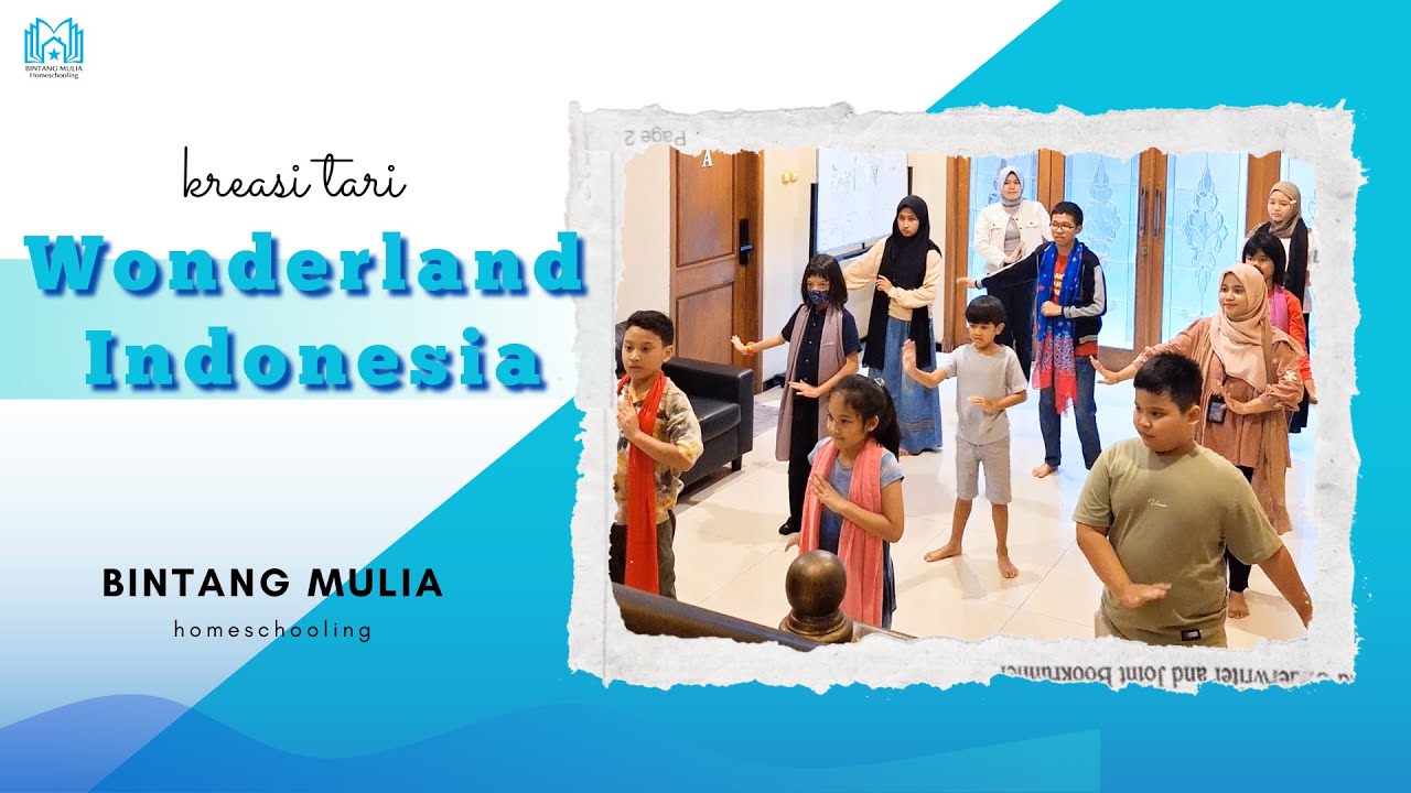 Tari Kreasi - Wonderland Indonesia | Bintang Mulia Homeschooling ...
