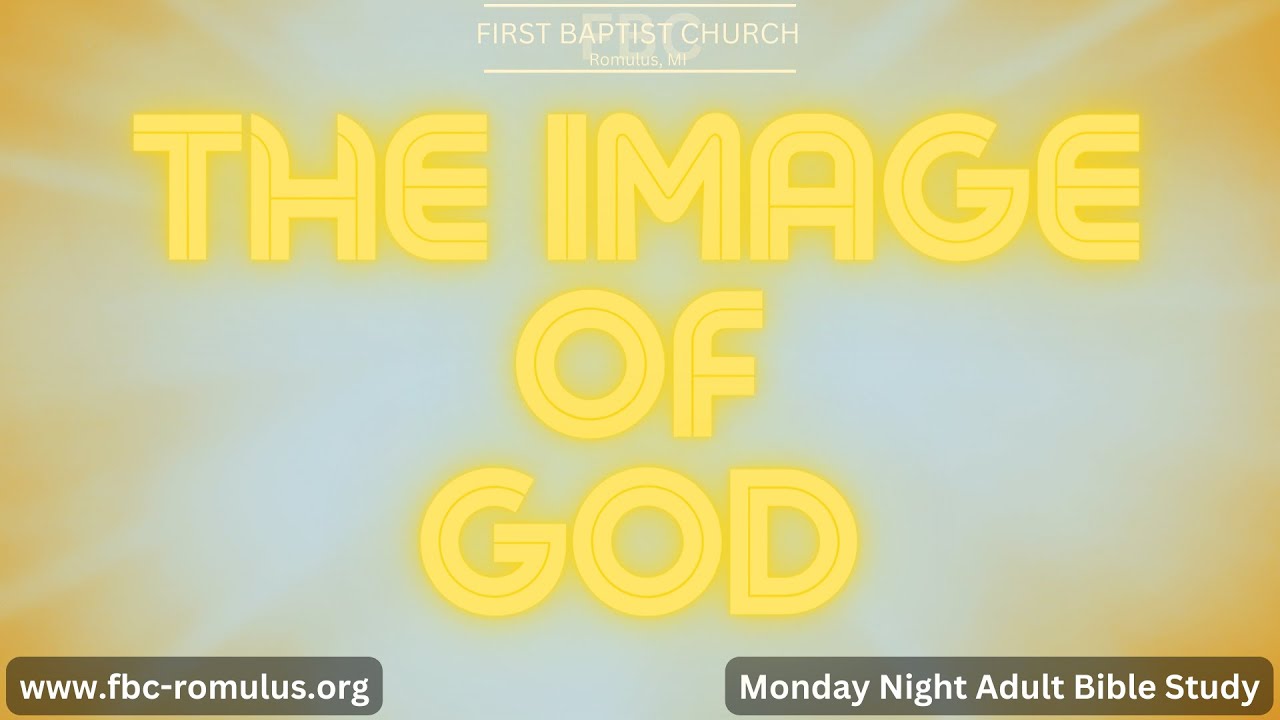 The Image of God: FBC Bible Study 12-4-2023 - YouTube