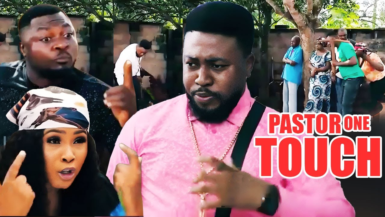 PASTOR ONE TOUCH - NOSA RES, PRINCE NWAFOR, BENITA ONYIUKE | FULL ...