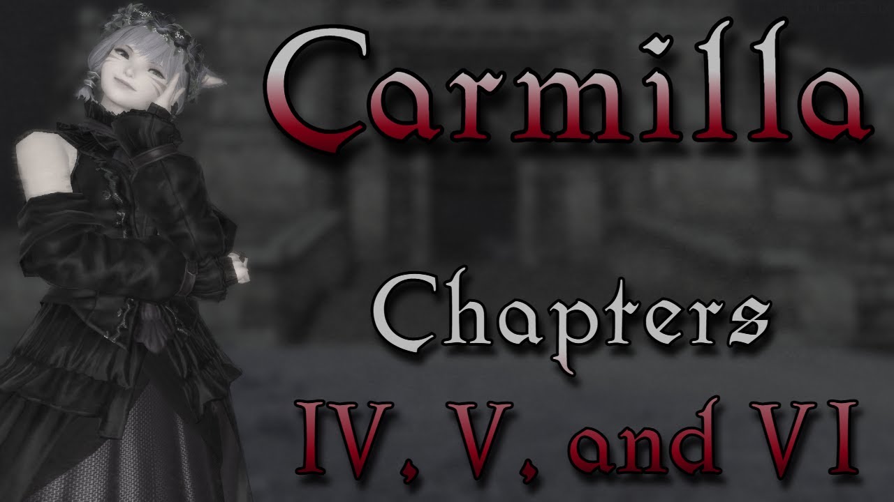 Carmilla - Chapters IV, V, & VI [Bedtime Story ASMR] [Vampire] [Sapphic ...