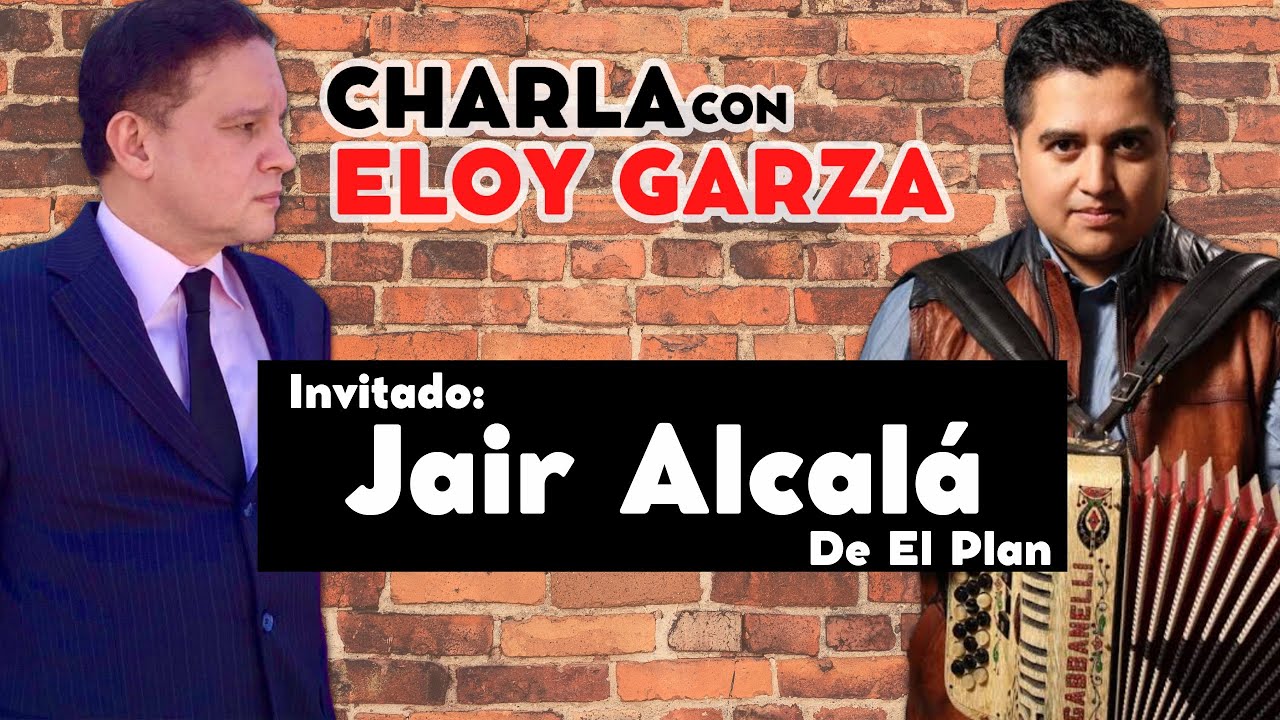 Jair Alcalá de El Plan en "Charla con Eloy Garza": Grammys, TexMex ...