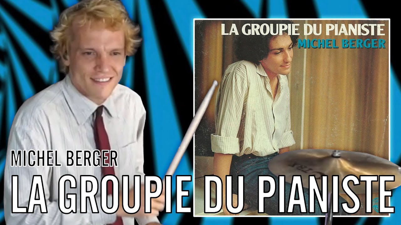Michel Berger - La Groupie du pianiste | Office Drummer [First Time ...