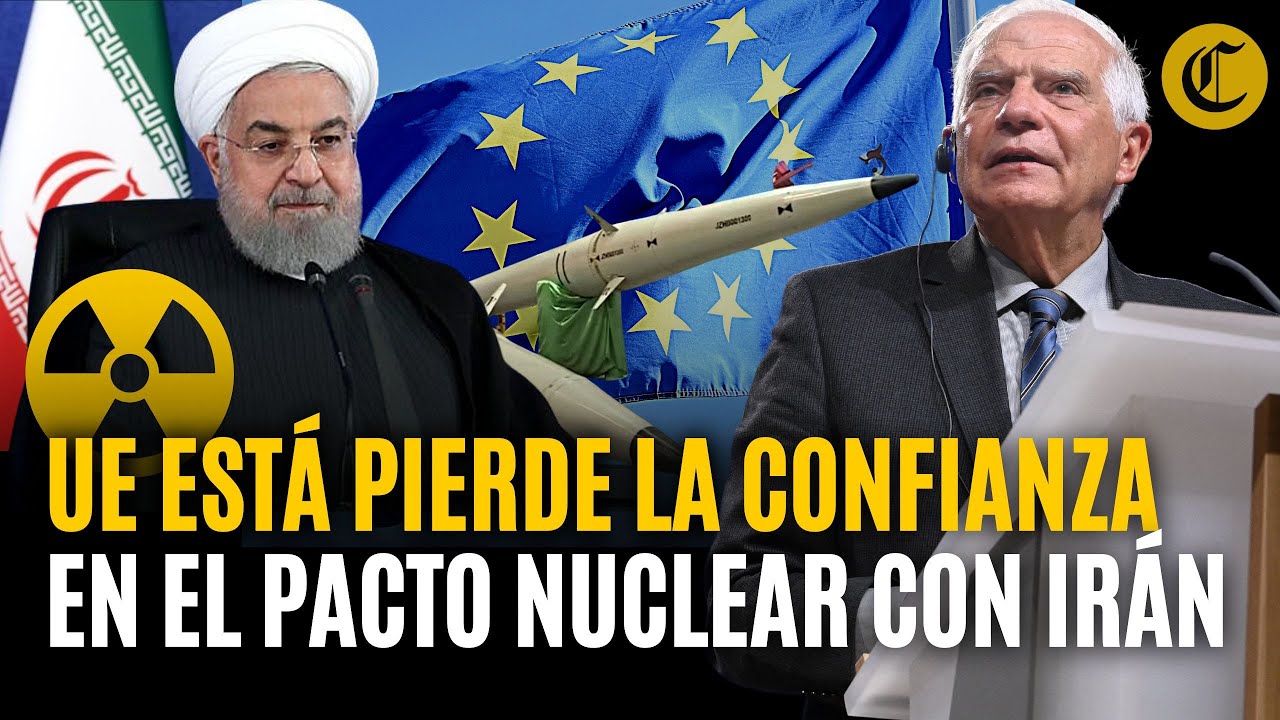La Ue Tiene Menos Confianza En El Pacto Nuclear Con IrÁn Youtube