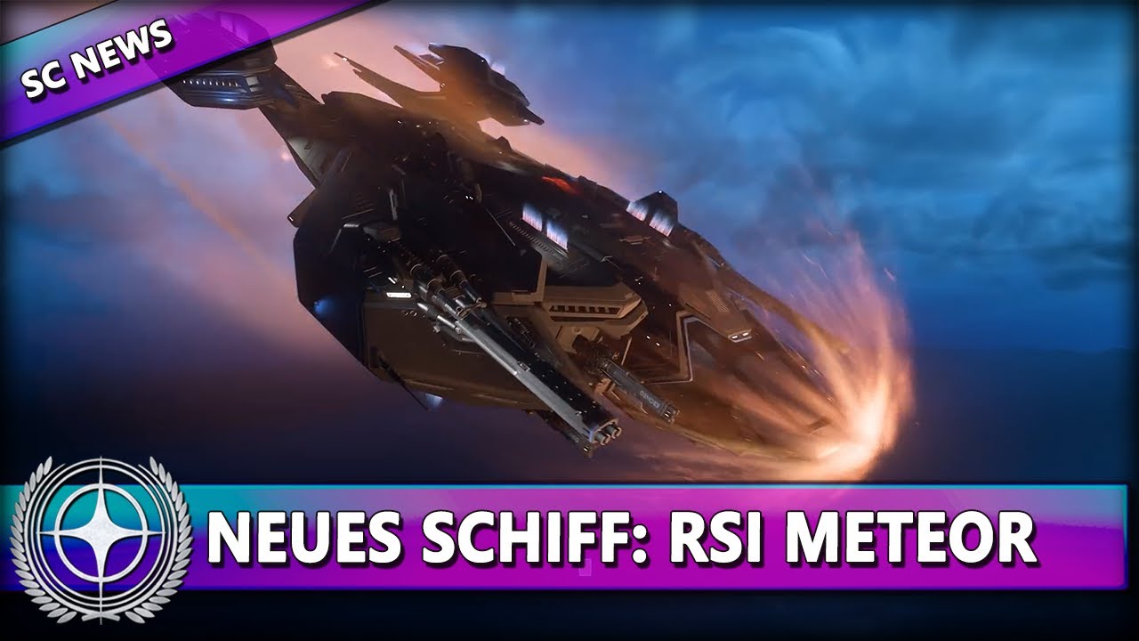NEUES RAUMSCHIFF: RSI METEOR (PreView) ⭐ STAR CITIZEN NEWS [Alpha 4.2.1 ...