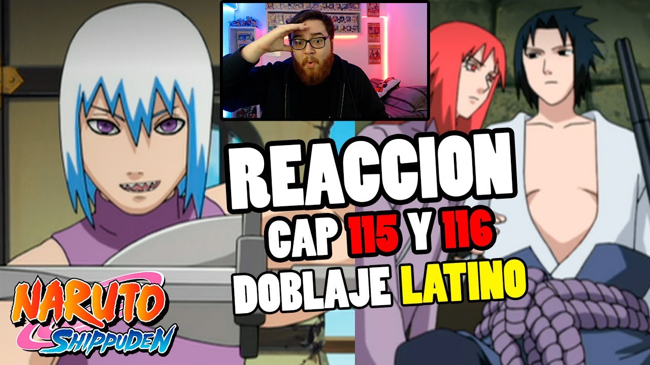 🔥 ¡OMG! REACCIONO A NARUTO SHIPPUDEN CON DOBLAJE LATINO - CAPITULO 115 Y 116 - YouTube