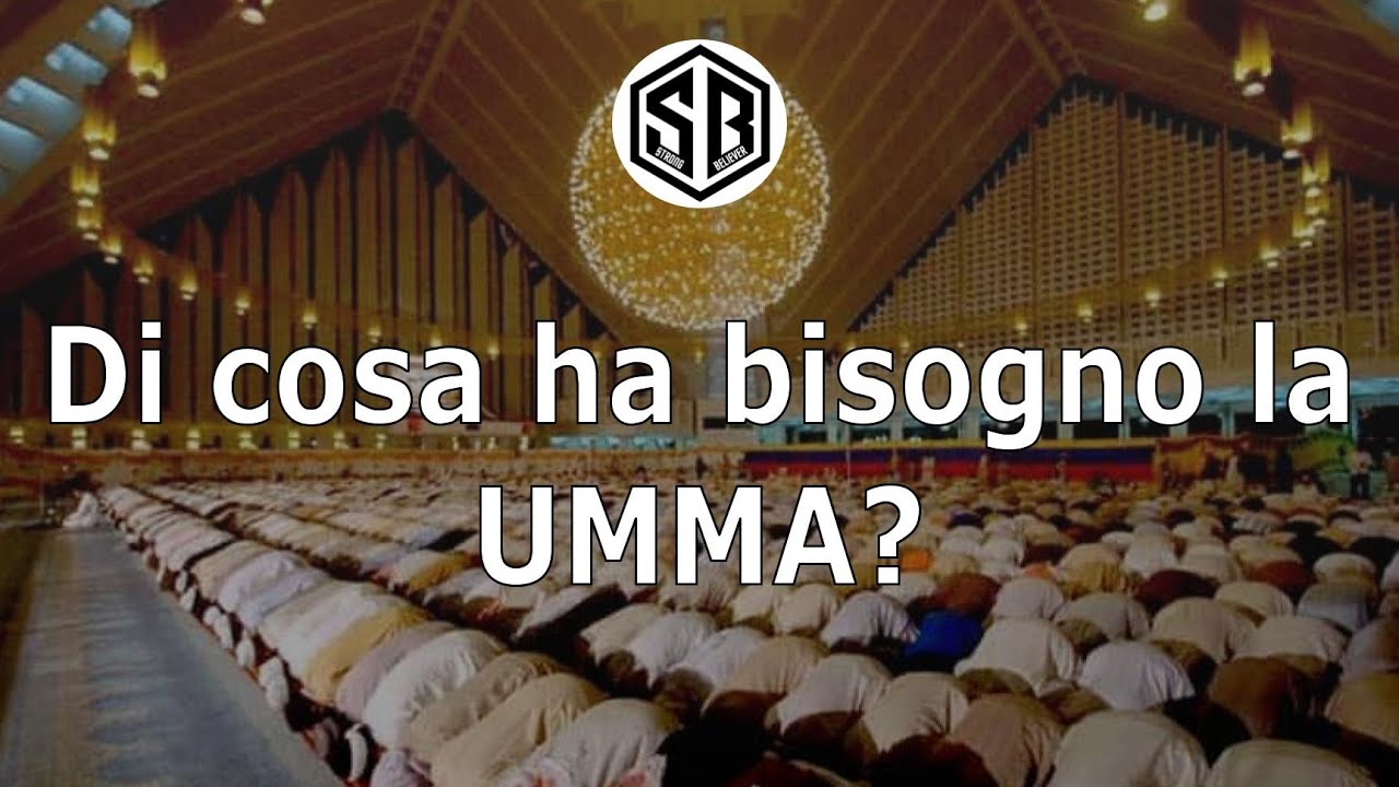 Di cosa ha bisogno la umma oggi - YouTube