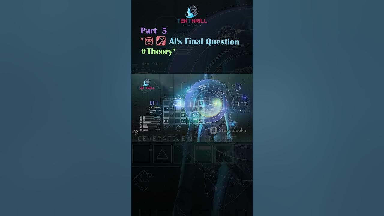 🤖🌌 AI's Final Question #Theory #Adaptability #Capabilities #Integrity #Security #Innovation Part ...