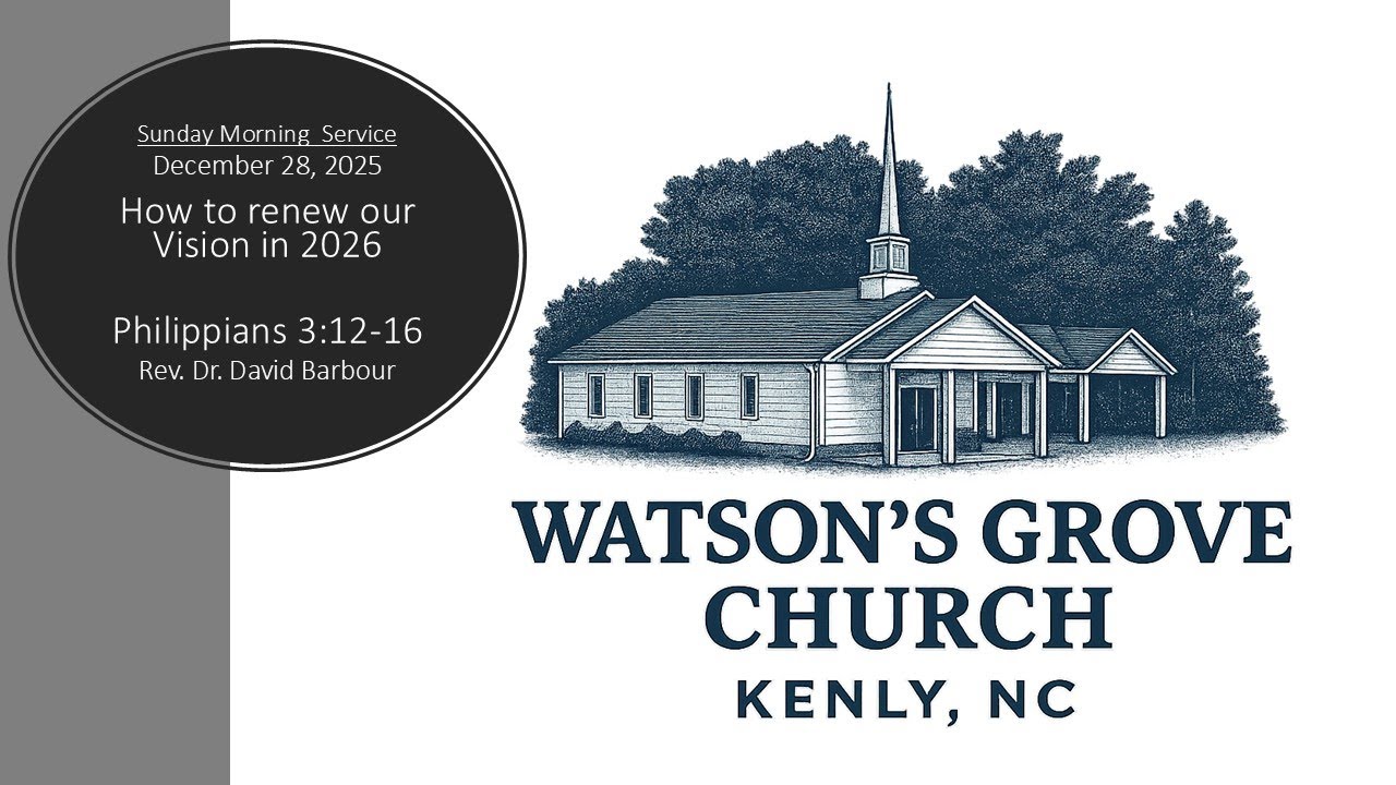 Watson's Grove Church: How to Renew Our Vision for 2026. - YouTube