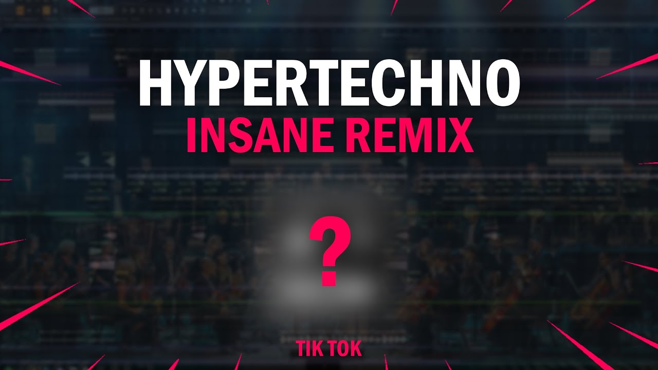 Hypertechno Remix FLP Tik Tok FLSTUDIO - YouTube