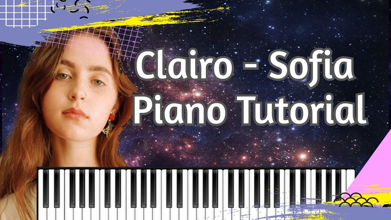 Clairo - Sofia - Piano Tutorial - YouTube