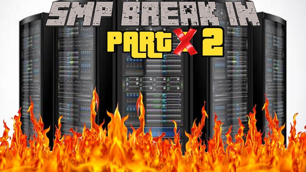 SMP Break in Part 2 - YouTube