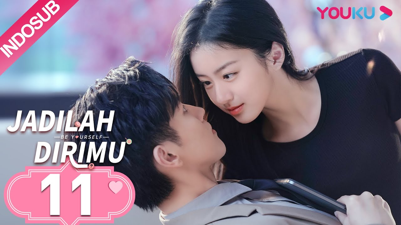 [INDO SUB] Jadilah Dirimu (Be Yourself) EP11 | Bao Shangen/Fan Jinwei ...