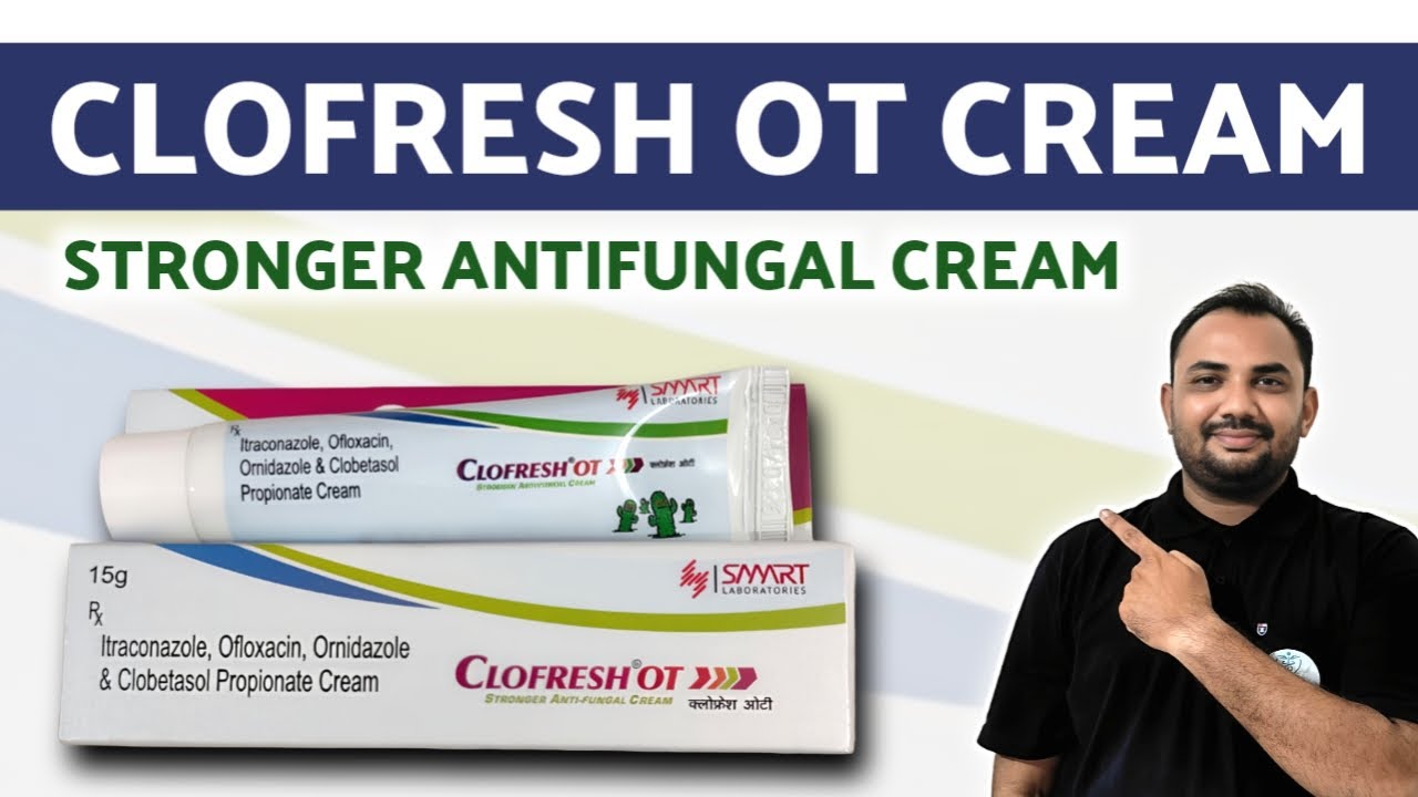 Clofresh OT Cream | Itraconazole, Ofloxacin, Ornidazole & Clobetasol ...