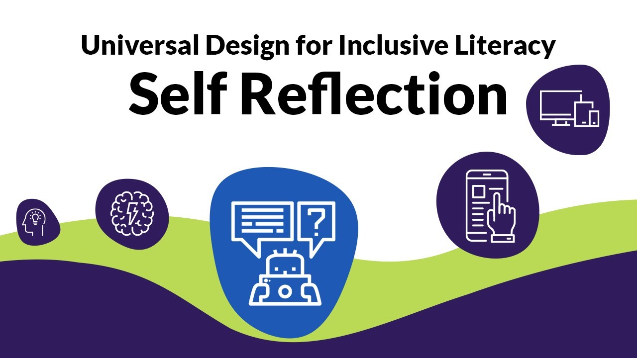 Self-reflection: Universal Design for Inclusive Literacy Session 6 ...