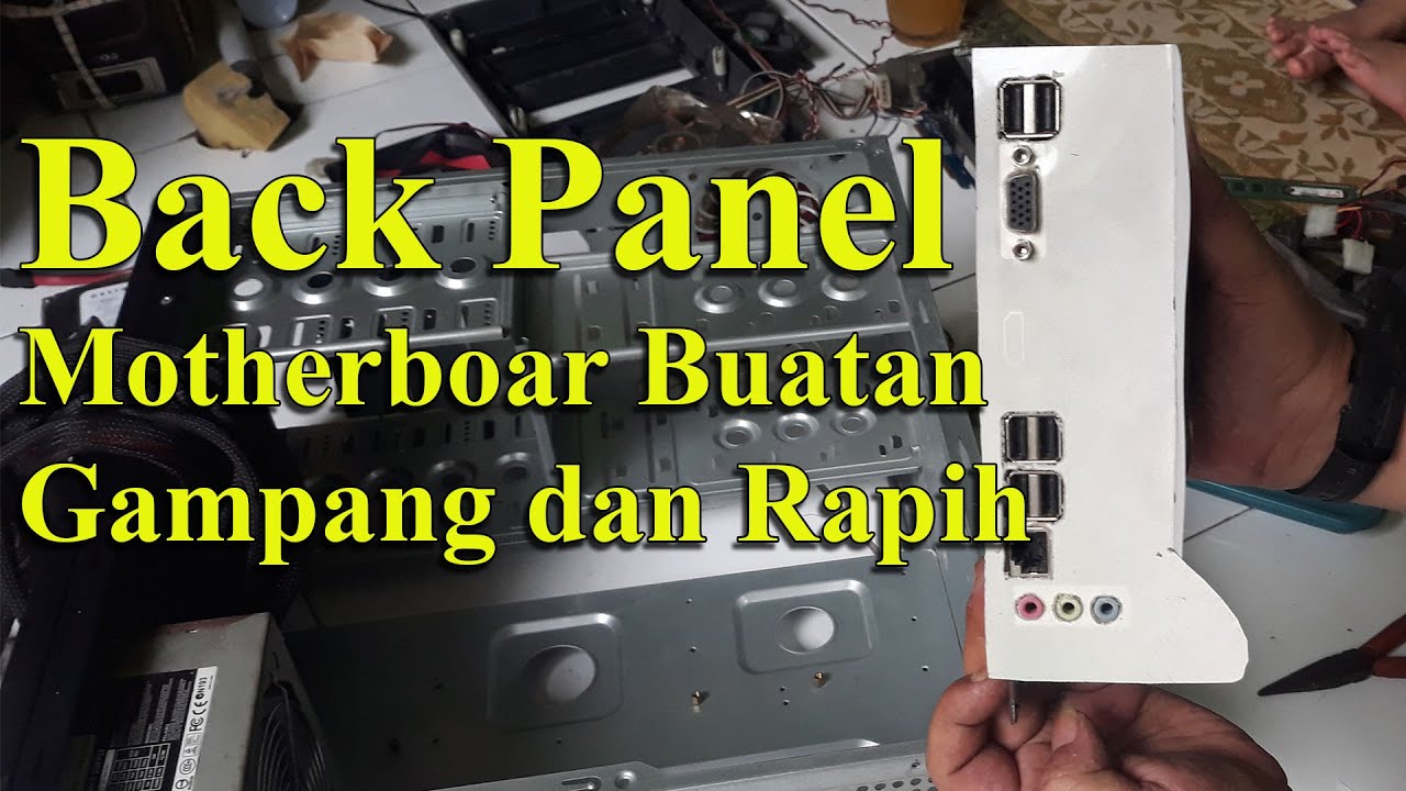 Back Panel Motherboard gampang dan rapi - YouTube