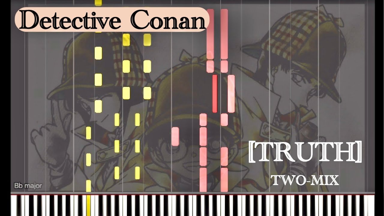 【名探偵コナン】OP 『TRUTH』 TWO-MIX ピアノアレンジ - YouTube