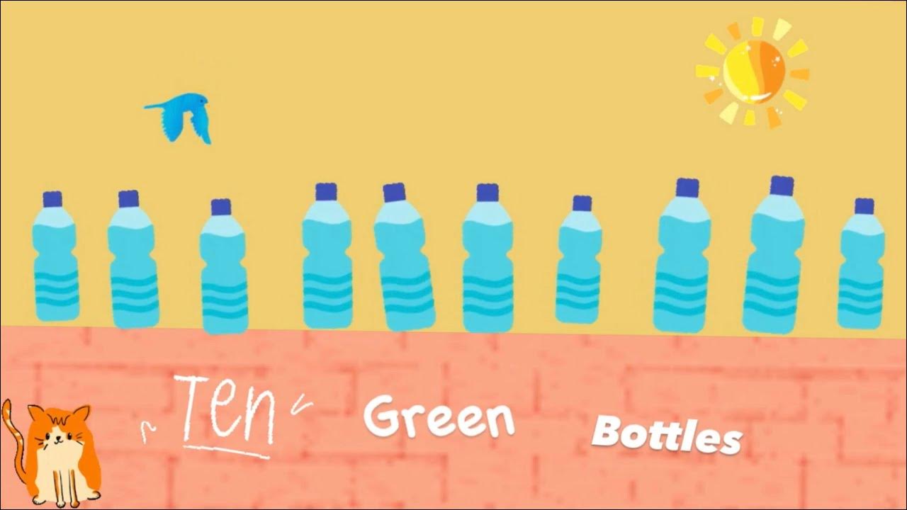 Ten Green Bottles - 10 Green Bottles ( Educational Safe Video for ...