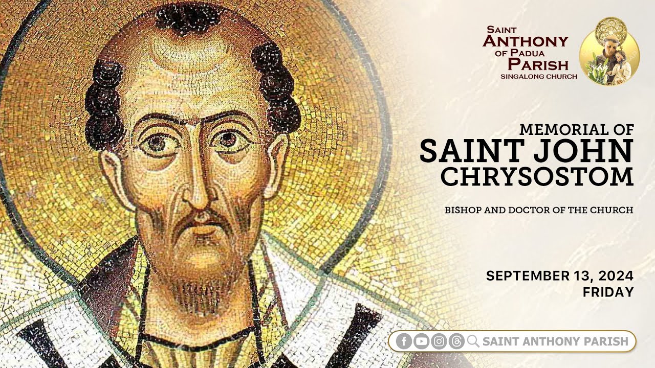 Memorial of Saint John Chrysostom | 7:30 AM Holy Mass | September 13 ...