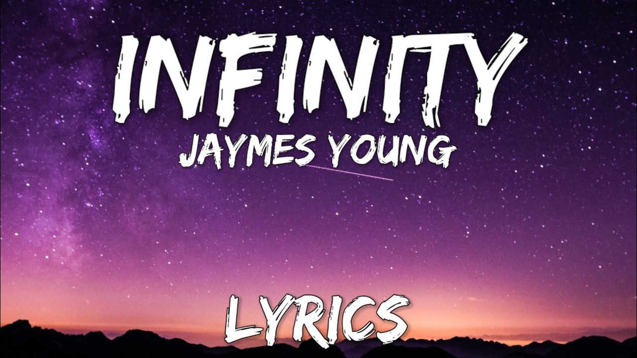 Jaymes Young - Infinity (Lyrics) - YouTube