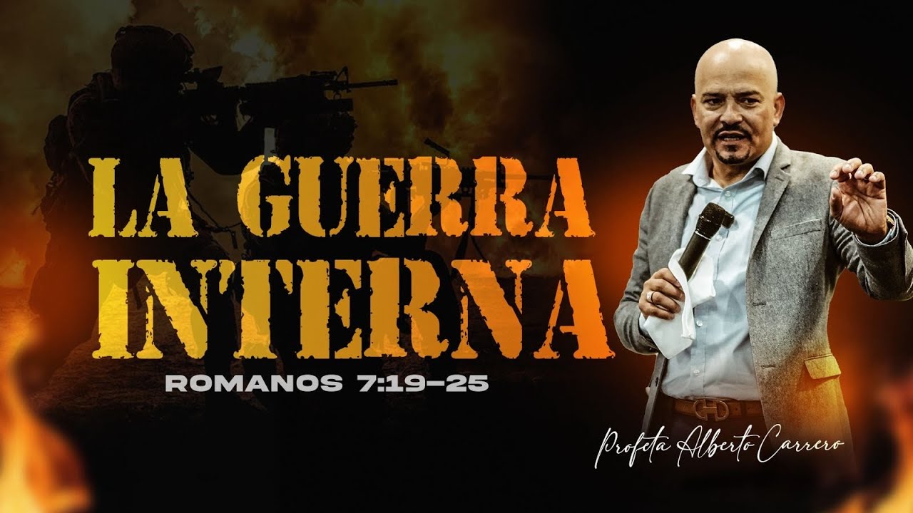 LA GUERRA INTERNA - Profeta Alberto Carrero -801-888-2744 - YouTube