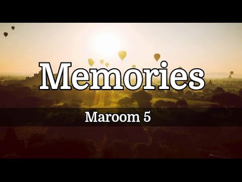 Memories lyrics |Maroom 5, Lyrical video, memories bring back, memories ...