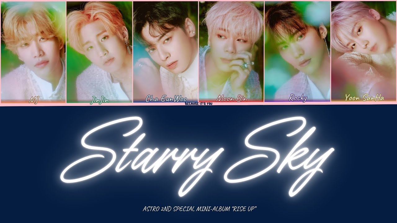 ASTRO (아스트로) - STARRY SKY [COLOR CODED LYRICS] [ROM; ENG] - YouTube