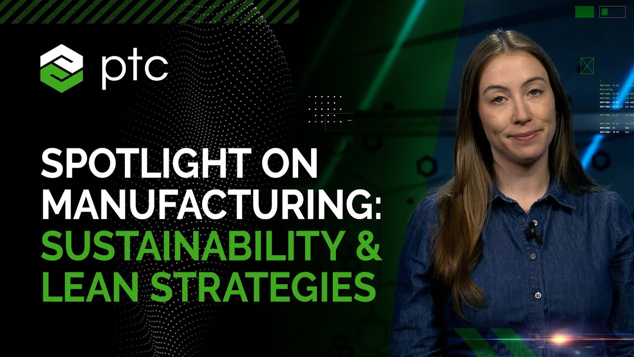 Spotlight on Manufacturing: Sustainability & Lean Strategies - YouTube
