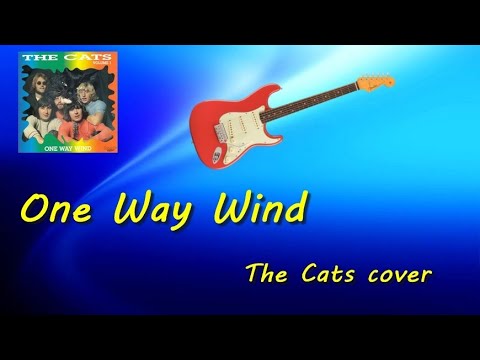 One Way Wind - The Cats Cover - YouTube